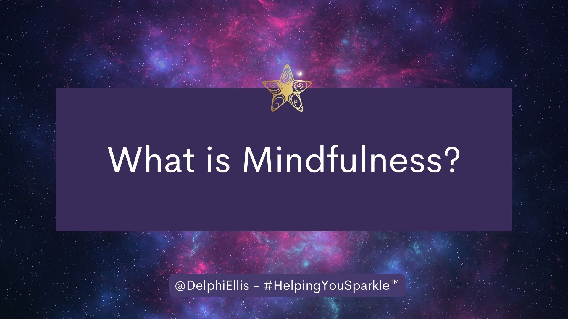 What is Mindfulness? – The Dreams Maven
