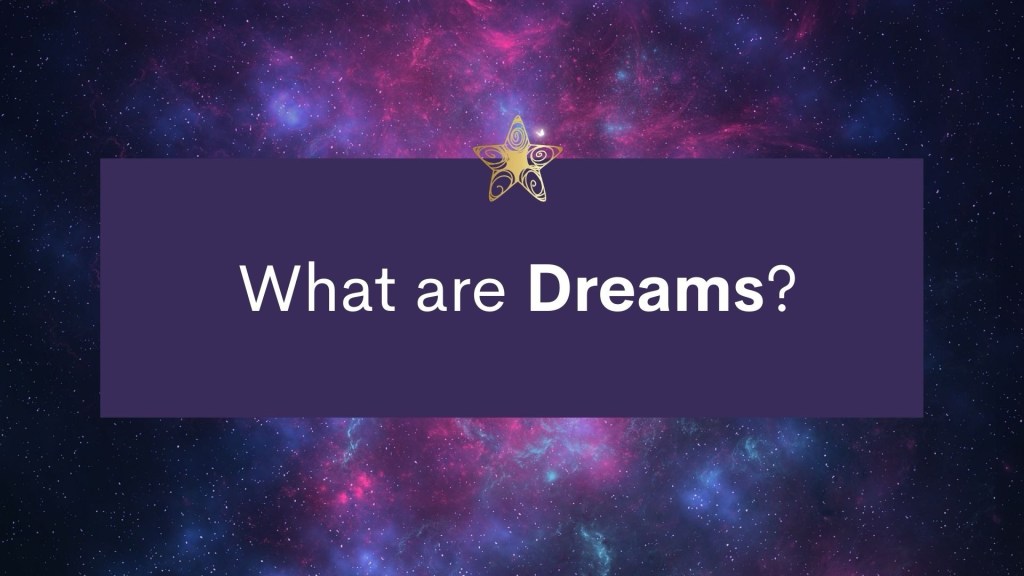 What are Dreams (and Why Do They Matter?) – The Dreams Maven